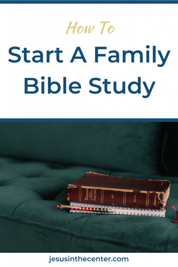 5 Steps to Creating a Realistic Family Bible Study Routine | Jesus in ...