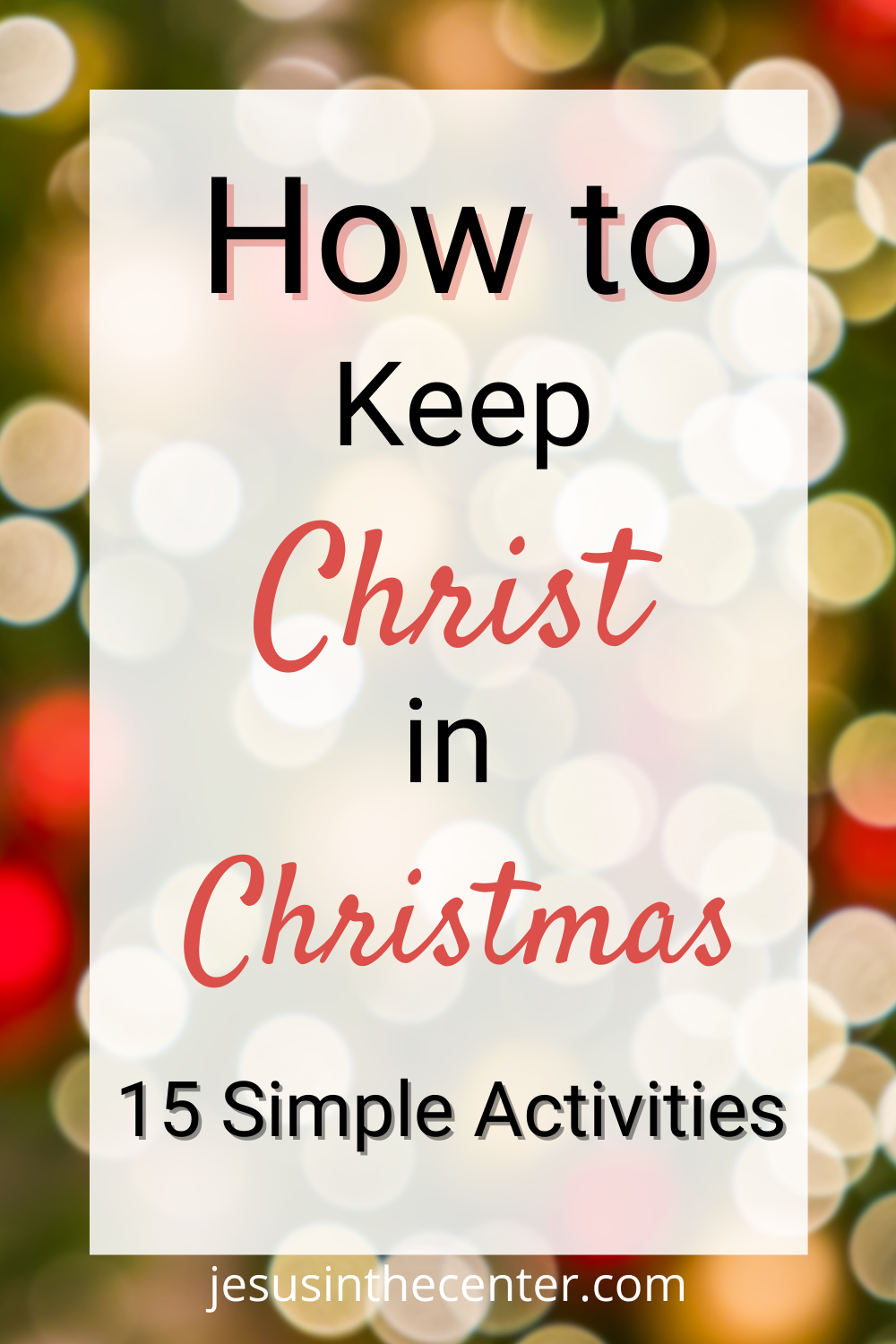 15 Simple Family Activities To Keep Christ In Christmas | Jesus in the ...