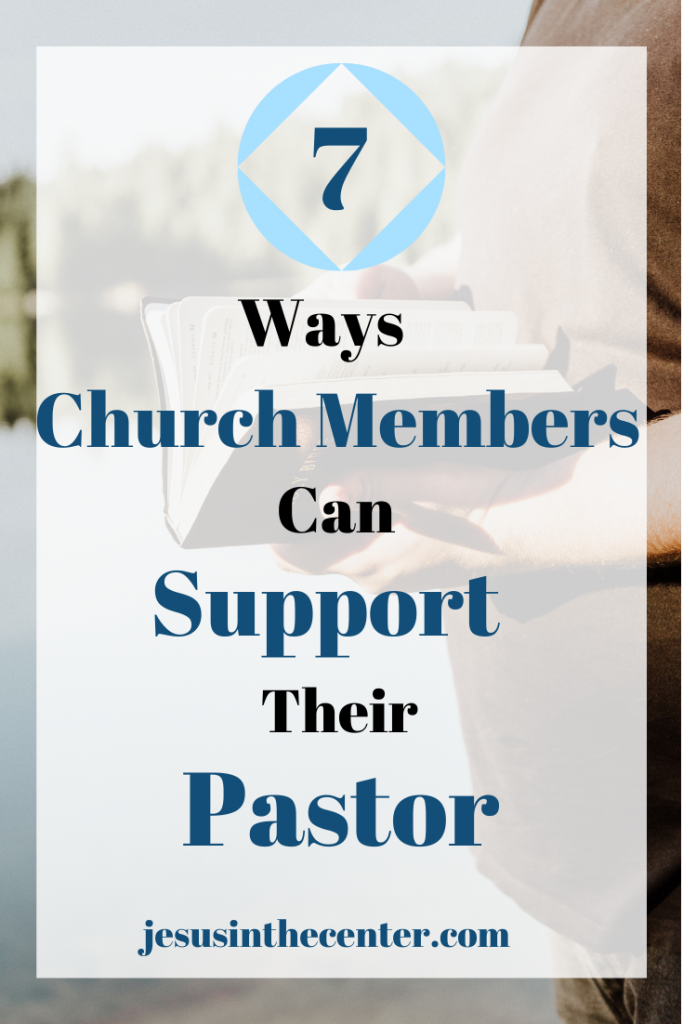 7 Simple Ways You Can Support Your Pastor | Jesus in the Center