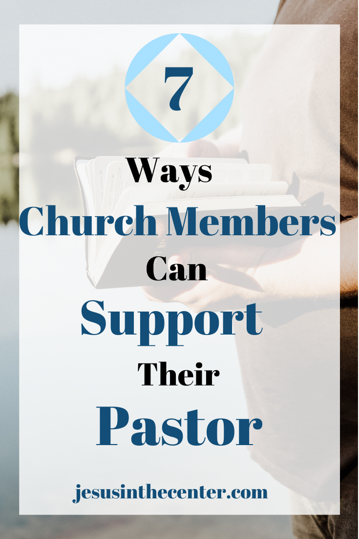 7 Simple Ways You Can Support Your Pastor | Jesus in the Center