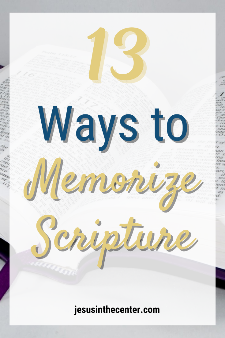13 Easy Ways to Memorize Scriptures | Jesus in the Center