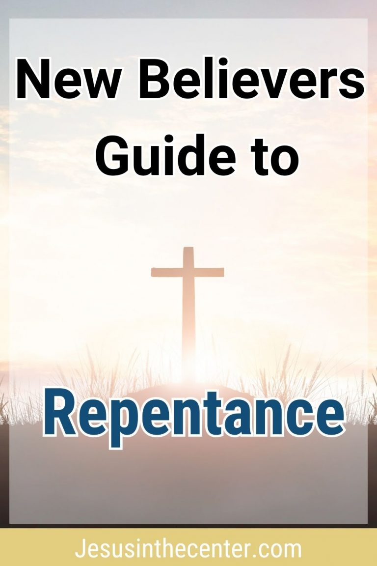New Believers Guide to Repentance | Jesus in the Center